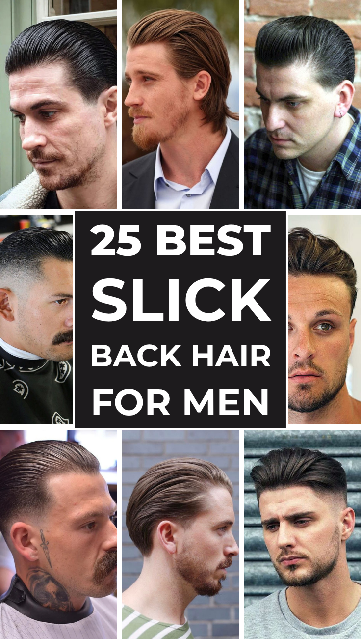 25 Best Slick Back Hair for Men – Just Men's Stuff